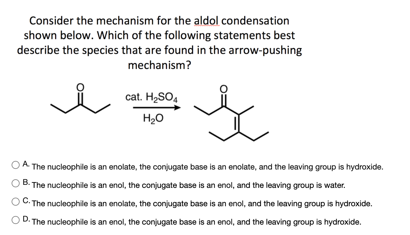 Solved Consider the mechanism for the aldol condensation | Chegg.com