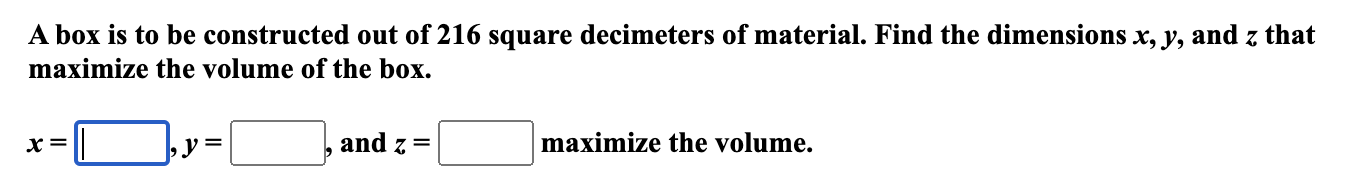 Solved A box is to be constructed out of 216 square | Chegg.com