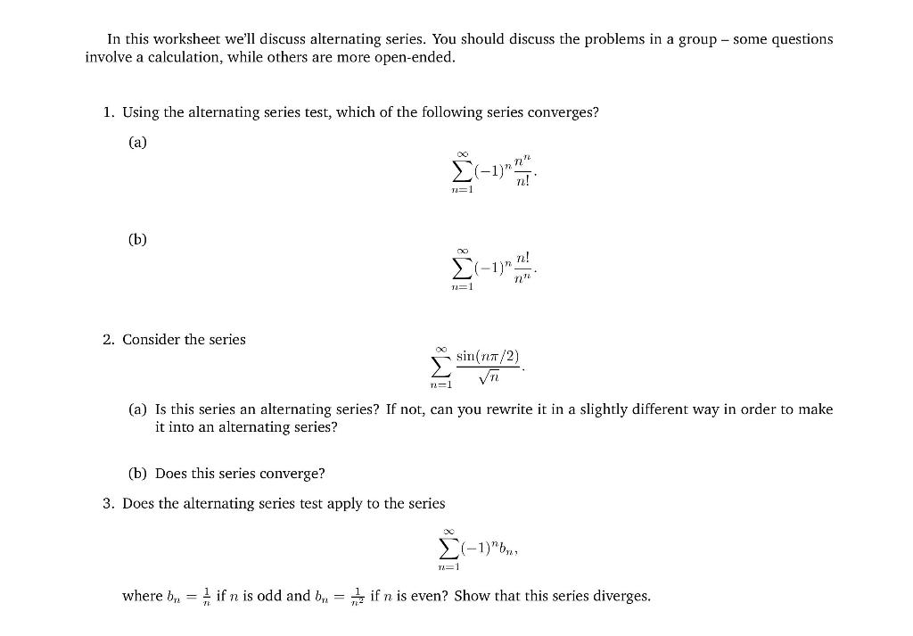 Solved In this worksheet we’ll discuss alternating series. | Chegg.com