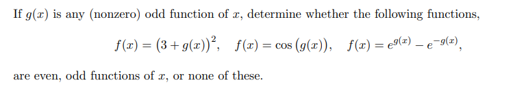 Solved If g(x) is any (nonzero) odd function of x, determine | Chegg.com