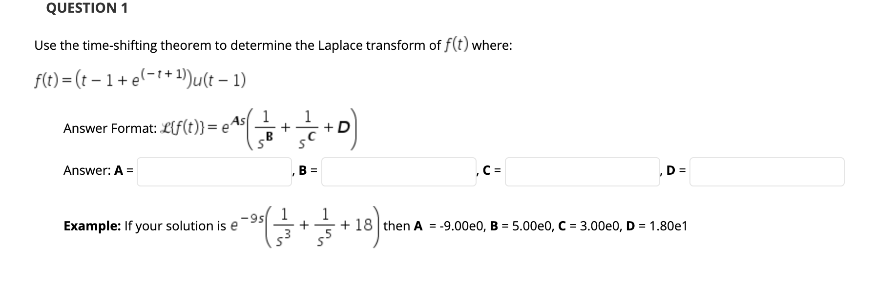 Solved QUESTION 1 Use the time-shifting theorem to determine | Chegg.com