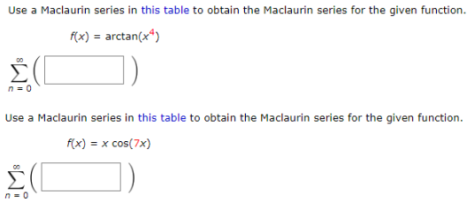 Solved Use a Maclaurin series in this table to obtain the | Chegg.com