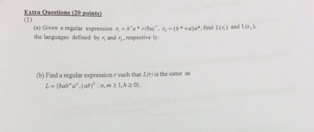 Solved (a) Given a regular expression r_1 = b* a* + (ba)*, | Chegg.com