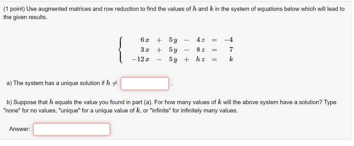 Solved (1 point) Use augmented matrices and row reduction to | Chegg.com