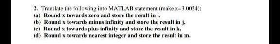 Solved 2. Translate the following into MATLAB statement | Chegg.com