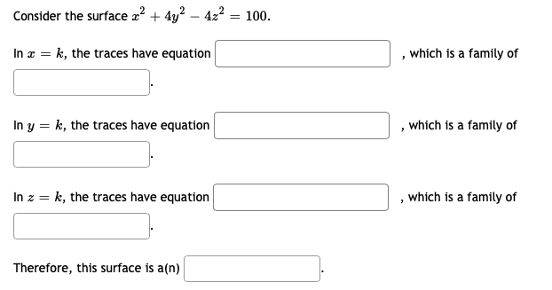 Solved Consider the surface x2 + 4y2 – 4z2 = 100. In z = k, | Chegg.com