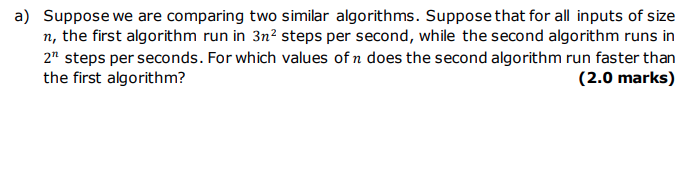 Solved a) Suppose we are comparing two similar algorithms. | Chegg.com