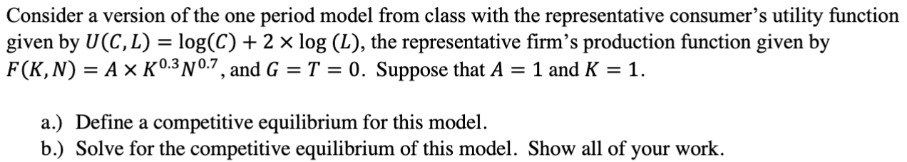 Solved Consider a version of the one period model from class | Chegg.com