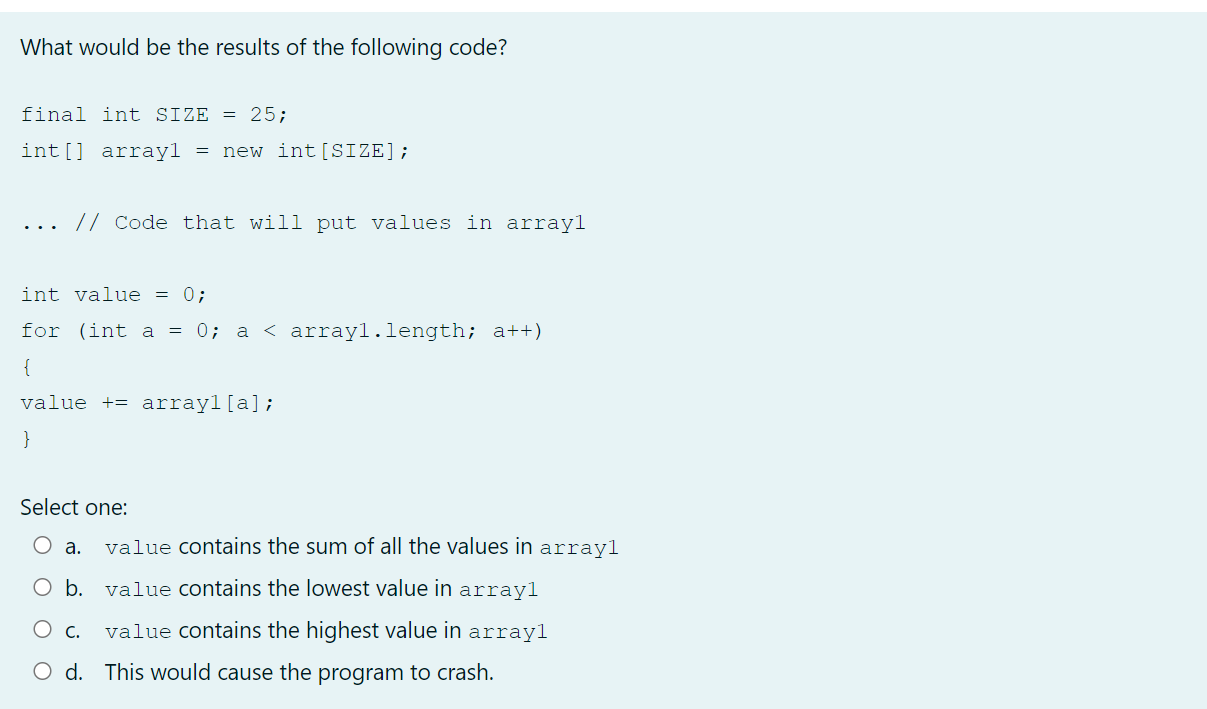 Solved What would be the results of the following code? | Chegg.com
