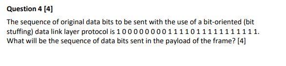 Solved Question 4 [4] The sequence of original data bits to | Chegg.com