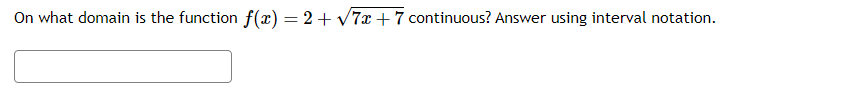 Solved On what domain is the function f(x)=2+7x+72 | Chegg.com