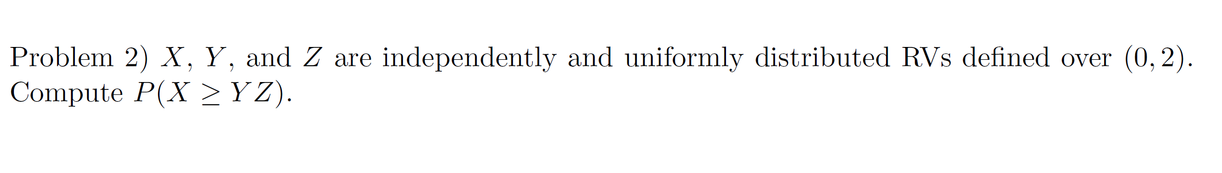 Solved Problem 2) X, Y, and Z are independently and | Chegg.com