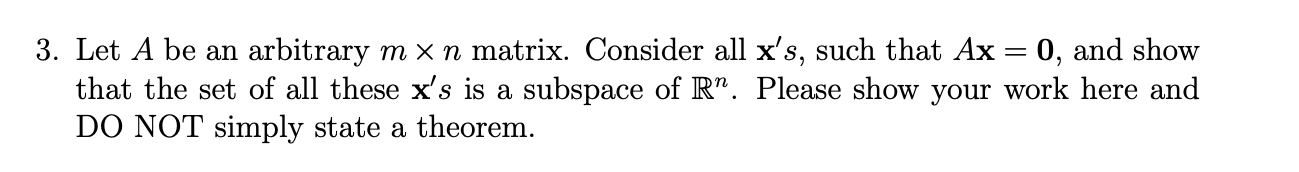 Solved 3. Let A be an arbitrary mxn matrix. Consider all | Chegg.com