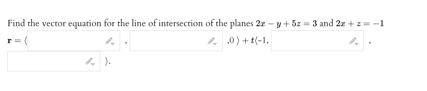 Solved Find the vector equation for the line of intersection | Chegg.com