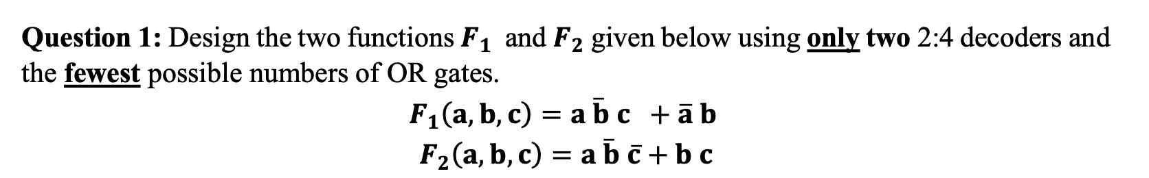 Solved Question 1: Design the two functions F1 ﻿and F2 | Chegg.com