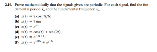 Solved 2.10. Prove mathematically that the signals given are | Chegg.com