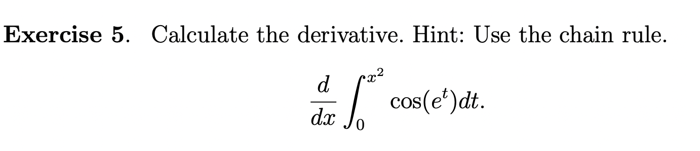 Solved Exercise 5. Calculate the derivative. Hint: Use the | Chegg.com