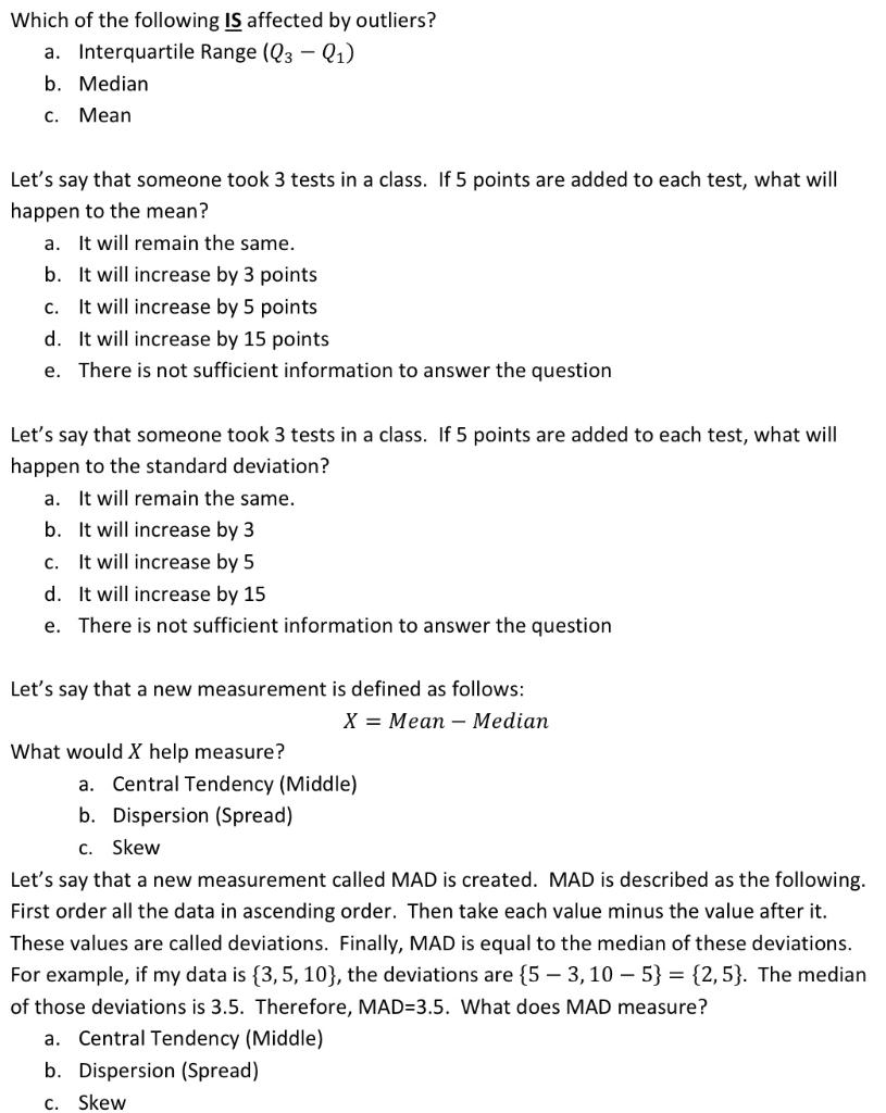 Solved Which of the following is affected by outliers? a. | Chegg.com