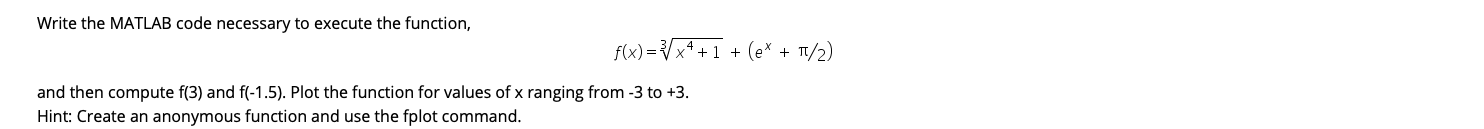 Solved Write the MATLAB code necessary to execute the | Chegg.com
