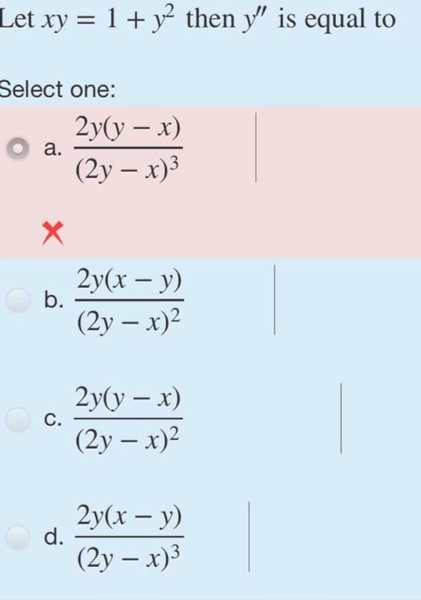 Solved Let xy = 1 + y2 then y" is equal to Select one: 2y(y | Chegg.com