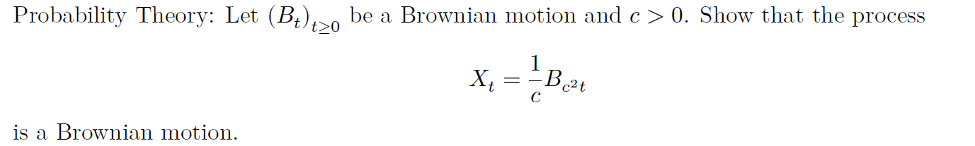 Solved Probability Theory: Let (Bt)t≥0 be a Brownian motion | Chegg.com
