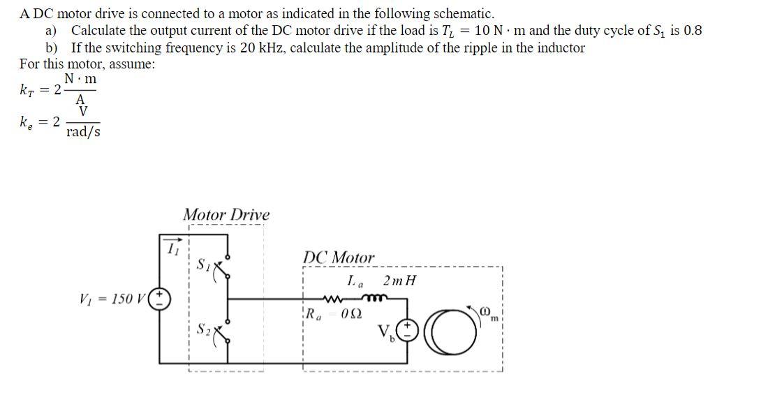 Solved A DC motor drive is connected to a motor as indicated | Chegg.com