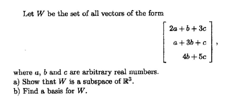 Solved Let W be the set of all vectors of the form 2a +b + | Chegg.com