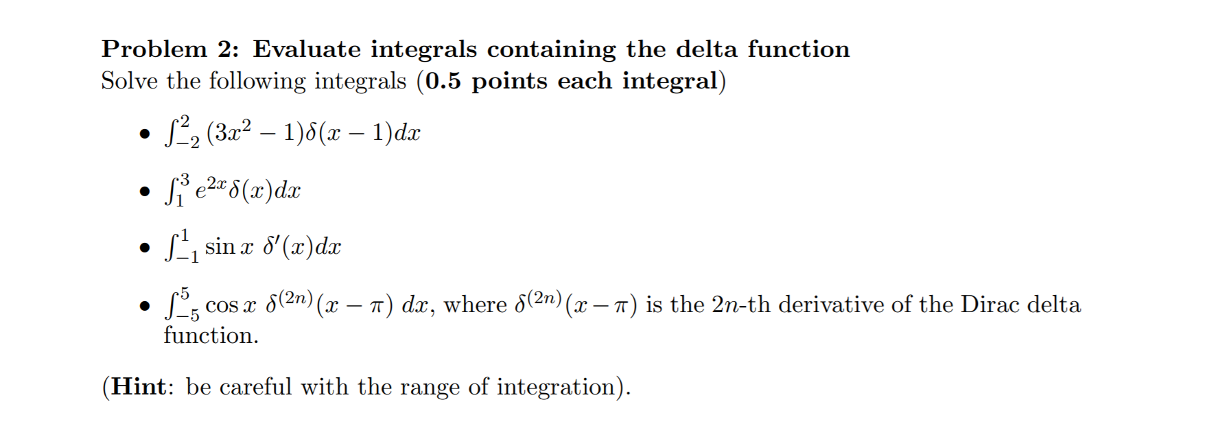 Solved Problem 2: Evaluate integrals containing the delta | Chegg.com