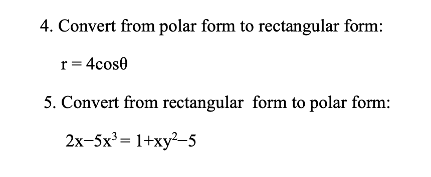 Solved 4. Convert from polar form to rectangular form: | Chegg.com
