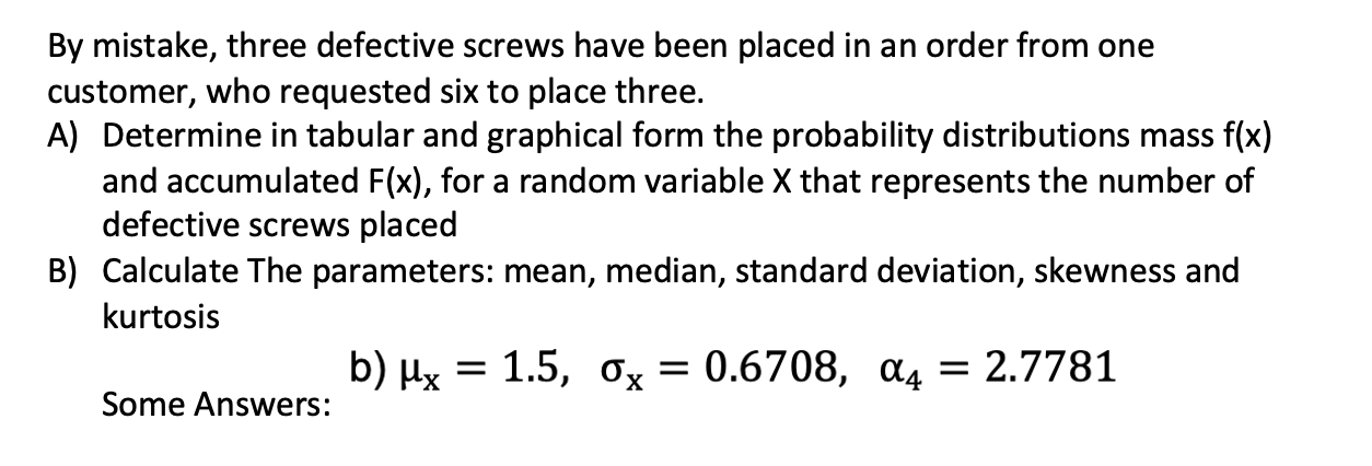 Solved a By mistake, three defective screws have been placed | Chegg.com