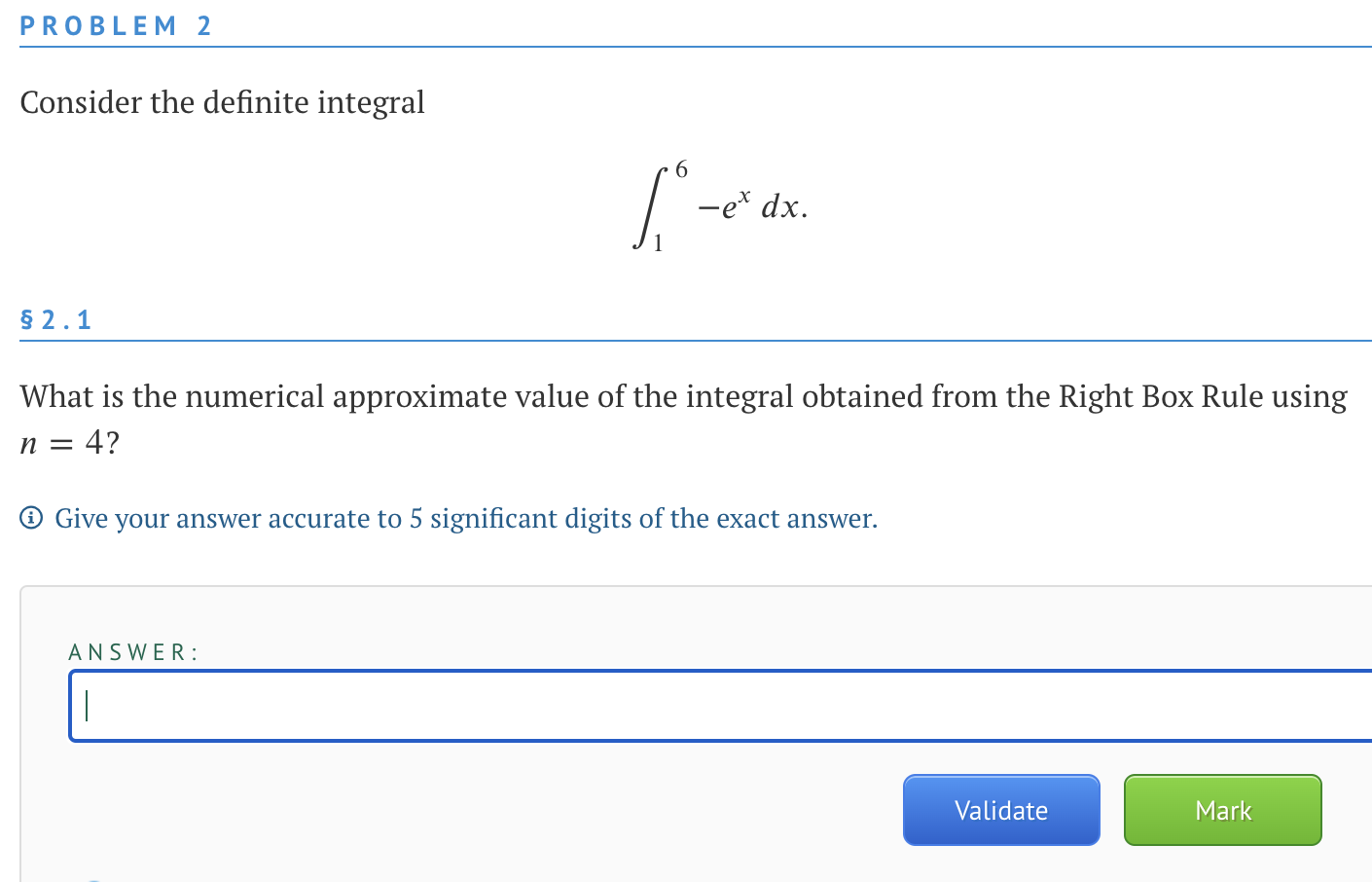 Solved PROBLEM 2 Consider the definite integral 6 1** -ex | Chegg.com