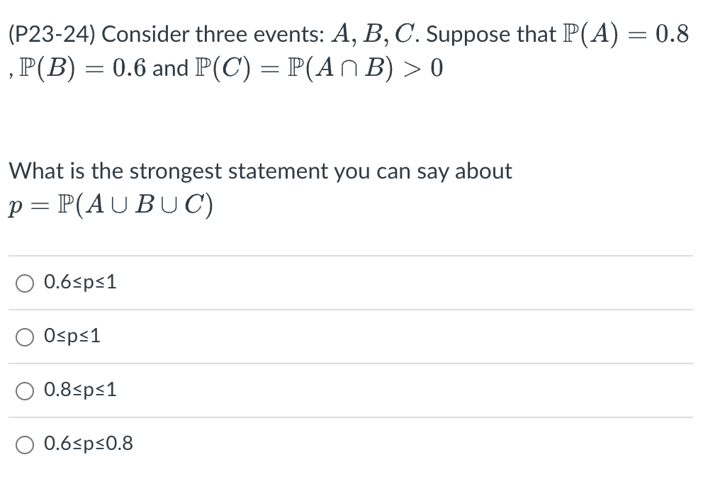 Solved (P23-24) Consider three events: A,B,C. Suppose that | Chegg.com