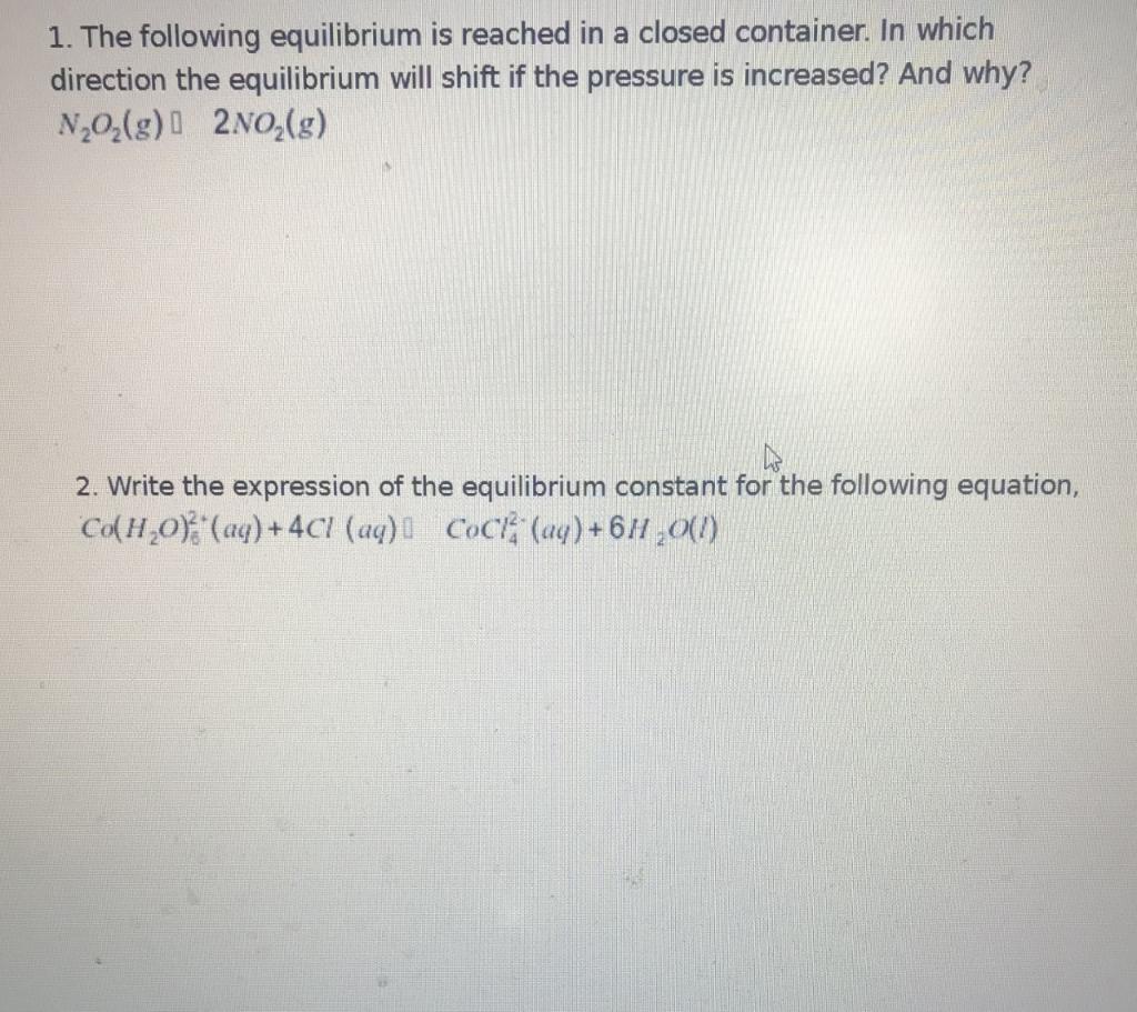Solved 1. The following equilibrium is reached in a closed | Chegg.com