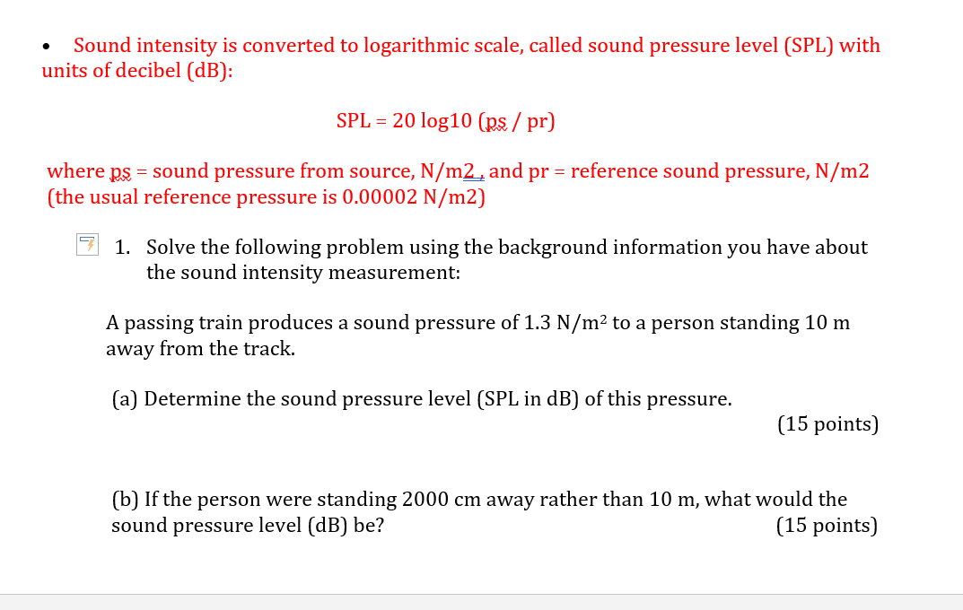 Solved Sound intensity is converted to logarithmic scale, | Chegg.com