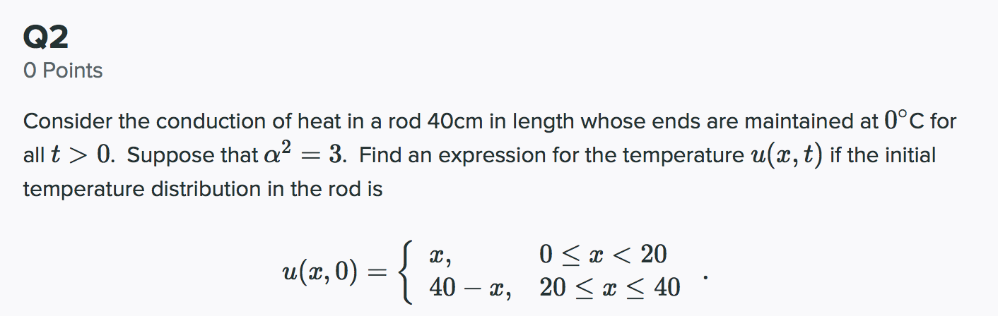 Solved Q2 O Points Consider the conduction of heat in a rod | Chegg.com