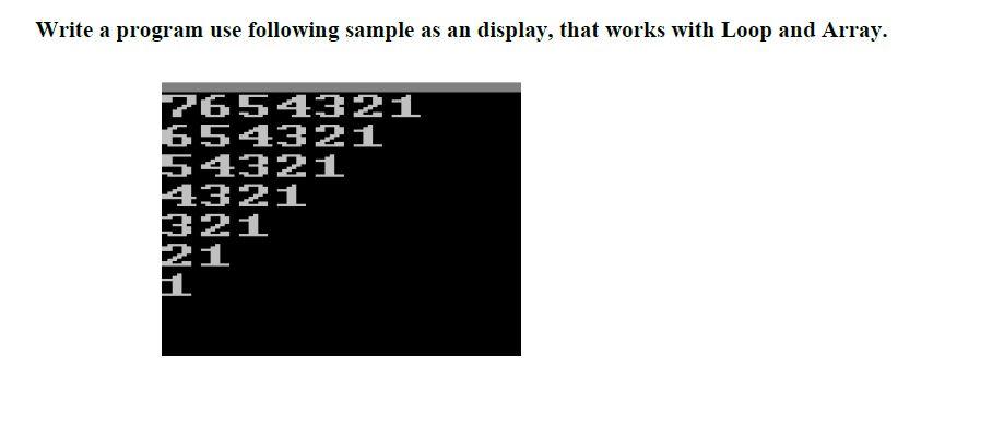 Solved Write a program use following sample as an display, | Chegg.com