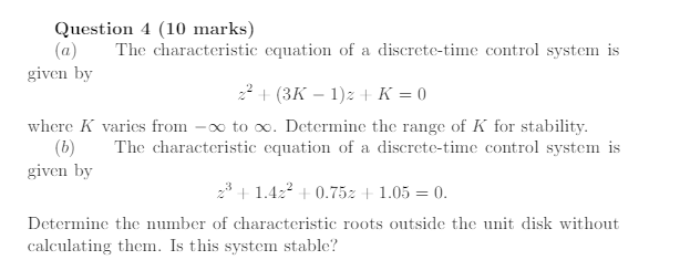 Solved Question 4 (10 marks) (a) The characteristic equation | Chegg.com