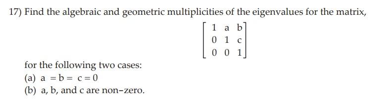 Solved 17) Find the algebraic and geometric multiplicities | Chegg.com