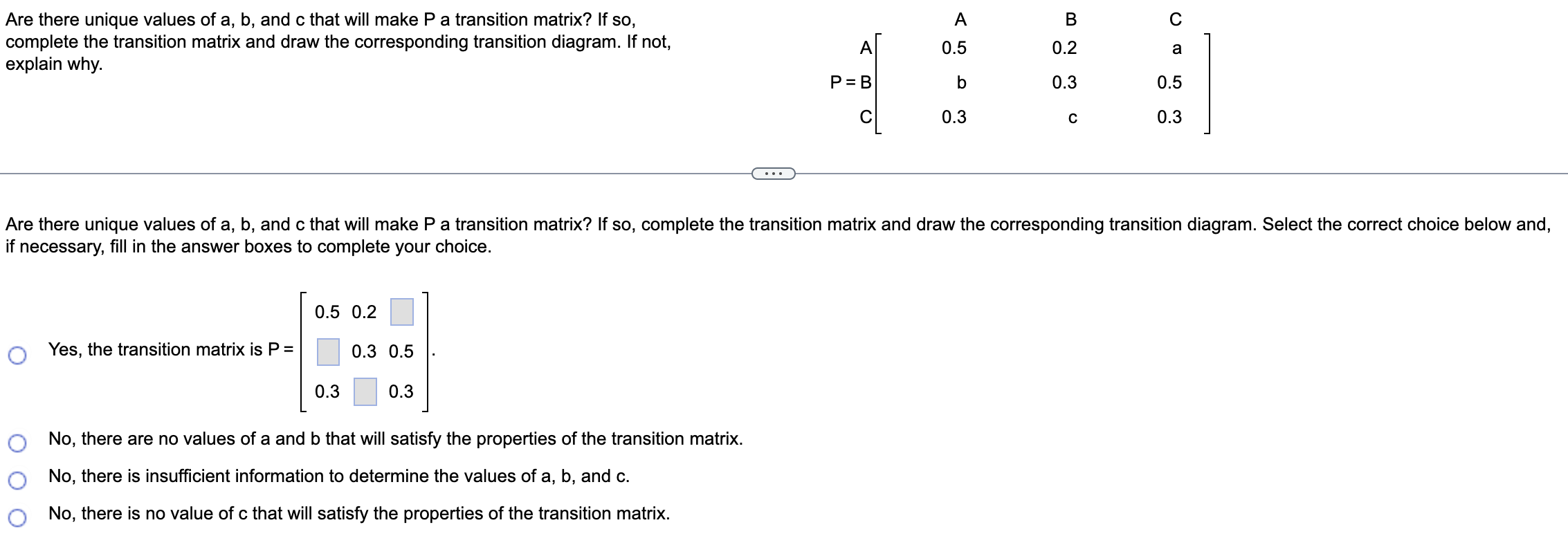Solved Are there unique values of a,b, and c that will make | Chegg.com