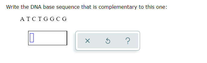 Solved Write the DNA base sequence that is complementary to | Chegg.com