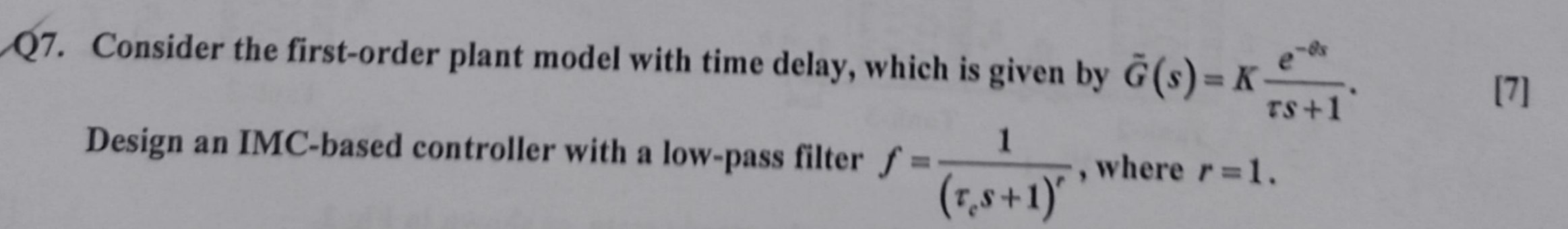 Solved Q7. ﻿Consider the first-order plant model with time | Chegg.com