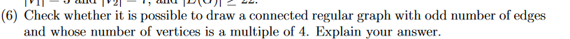 Solved (6) Check whether it is possible to draw a connected | Chegg.com