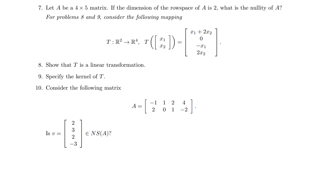 Solved 7. Let A be a 4 x 5 matrix. If the dimension of the | Chegg.com