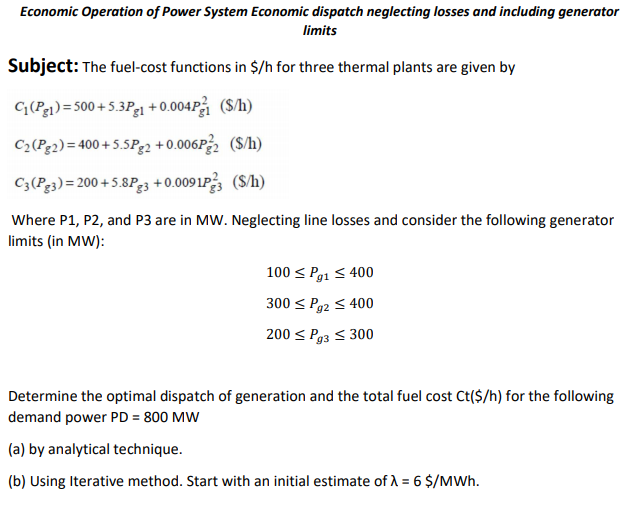 Solved Economic Operation of Power System Economic dispatch | Chegg.com Solved Economic Operation of Power System Economic dispatch | Chegg.com
