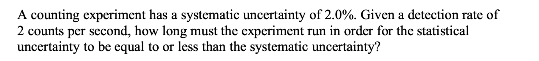 Solved A counting experiment has a systematic uncertainty of | Chegg.com