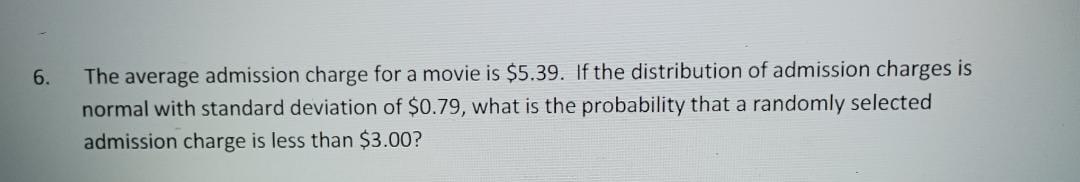 Solved The average admission charge for a movie is $5.39. If | Chegg.com