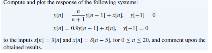 Solved Compute and plot the response of the following | Chegg.com