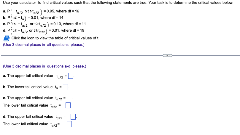 Solved Use your calculator to find critical values such that | Chegg.com