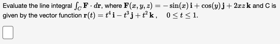 Solved Evaluate the line integral ScF. dr, where F(x, y, z) | Chegg.com
