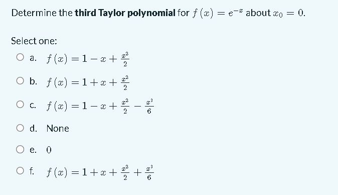Solved Determine the third Taylor polynomial for f(x)=e−x | Chegg.com